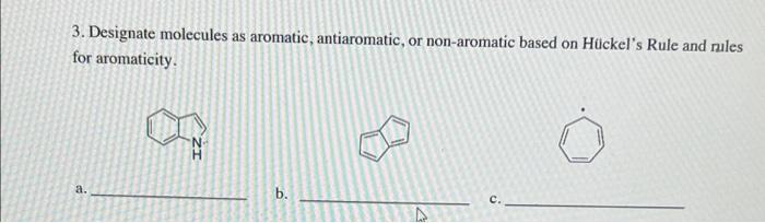 Solved 3. Designate molecules as aromatic, antiaromatic, or | Chegg.com