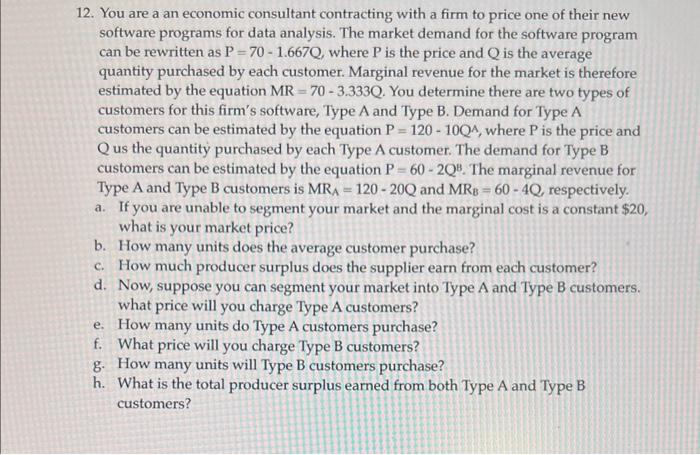 Solved 12. You are a an economic consultant contracting with | Chegg.com
