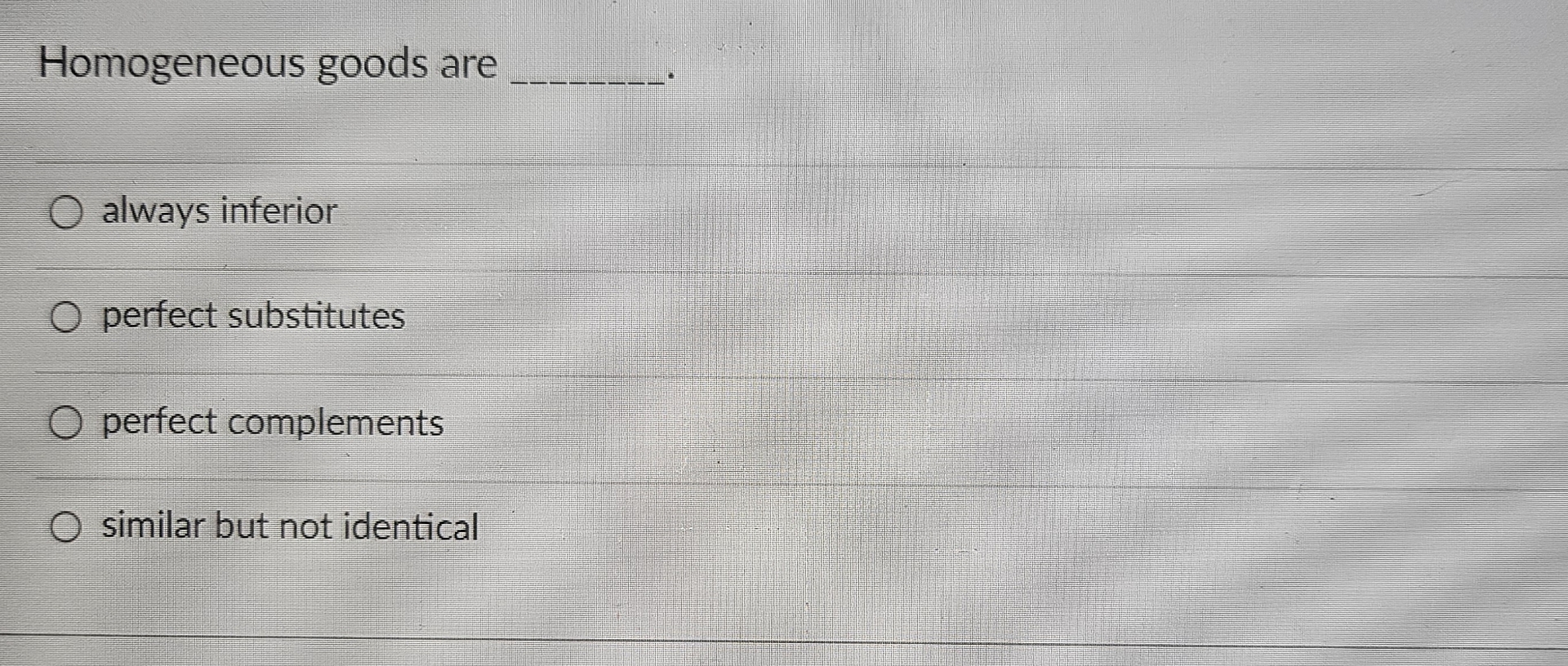 Solved Homogeneous goods are q,always inferiorperfect | Chegg.com