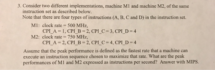 Solved 3. Consider two different implementations, machine M1 | Chegg.com