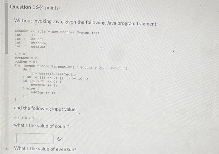 Solved Question 16-4 points) Without invoking Java, given | Chegg.com