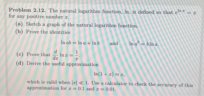 Solved Problem 2.12. The natural logarithm function, In, is | Chegg.com