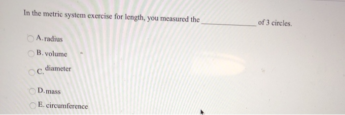 Solved In the metric system exercise for length, you | Chegg.com