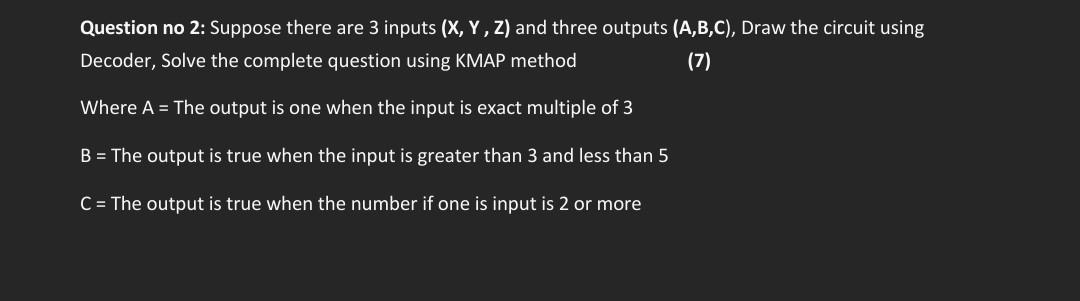 Solved Question No 2 Suppose There Are 3 Inputs Xyz And 4931