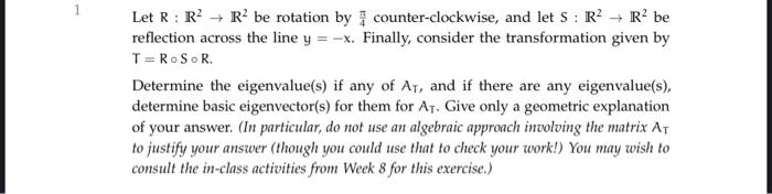 Solved 1 Let R: R2 + R2 be rotation by counter-clockwise, | Chegg.com