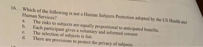 Solved 16. Which of the following is not a Human Subjects | Chegg.com