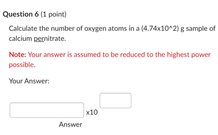 Solved Question 6 (1 ﻿point)Calculate the number of oxygen | Chegg.com
