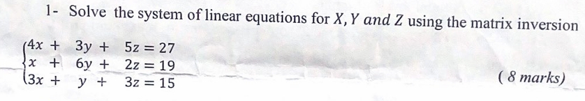 Solved 1- ﻿Solve the system of linear equations for x,Y ﻿and | Chegg.com