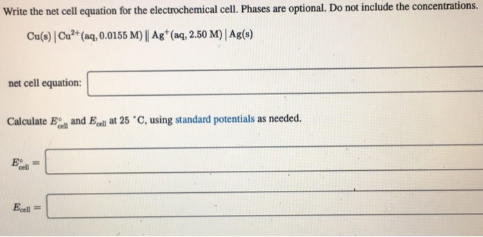 Solved Write the net cell equation for the electrochemical | Chegg.com