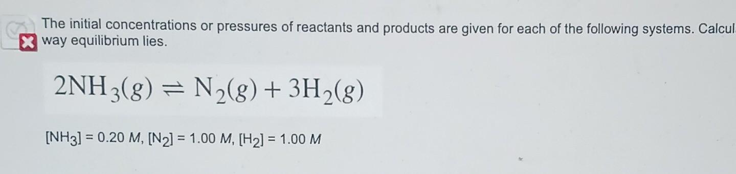 The initial concentrations or pressures of reactants | Chegg.com