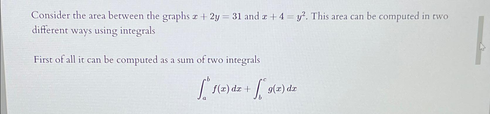 Solved Consider the area between the graphs x+2y=31 ﻿and | Chegg.com