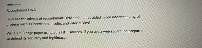 Solved Instructions Recombinant DNA How has the advent of | Chegg.com