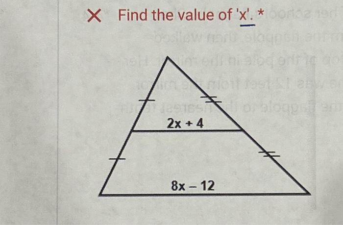 Solved × Find the value of ' x '. * | Chegg.com