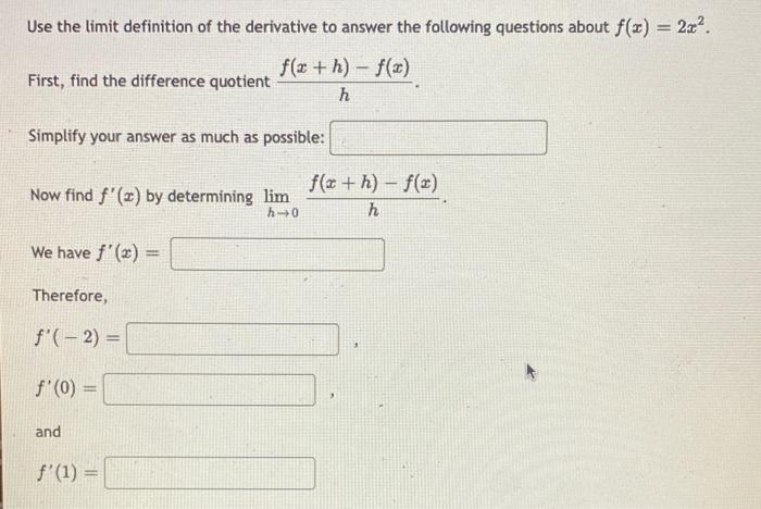 Solved Use the limit definition of the derivative to answer | Chegg.com
