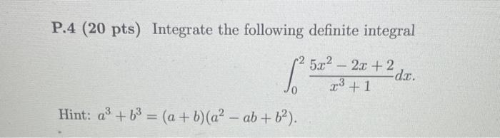 Solved P.4 (20 pts) Integrate the following definite | Chegg.com