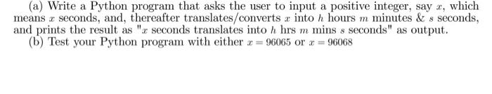 Solved A Write A Python Program That Asks The User To 