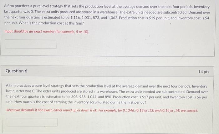 Solved A firm practices a pure level strategy that sets the | Chegg.com