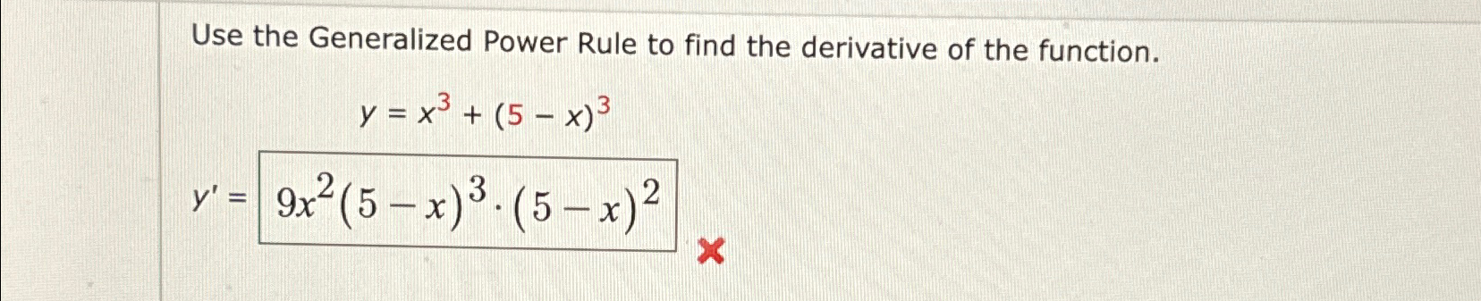 Solved Use the Generalized Power Rule to find the derivative | Chegg.com