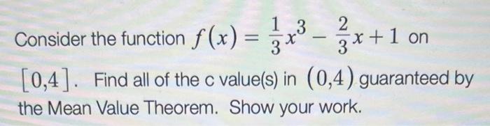 Solved Consider the function f(x)=31x3−32x+1 on [0,4]. Find | Chegg.com