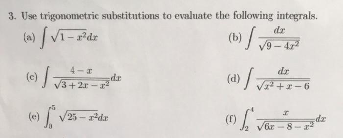 Solved 3. Use trigonometric substitutions to evaluate the | Chegg.com