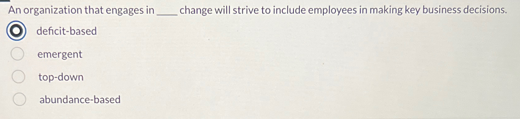 Solved An organization that engages in change will strive to | Chegg.com