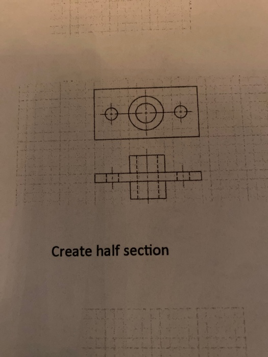 Solved 1 1 Create half section Date:- Create offset | Chegg.com