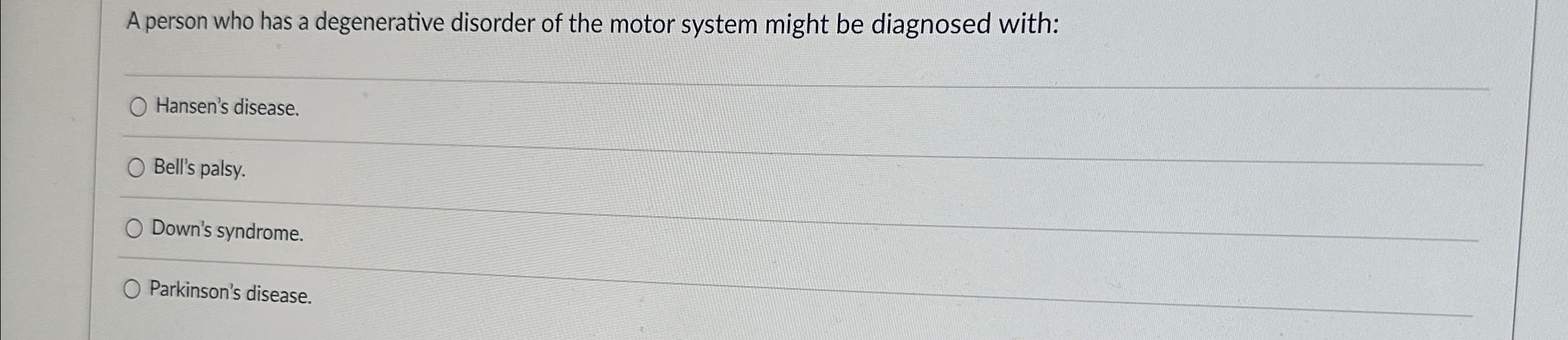Solved A person who has a degenerative disorder of the motor | Chegg.com