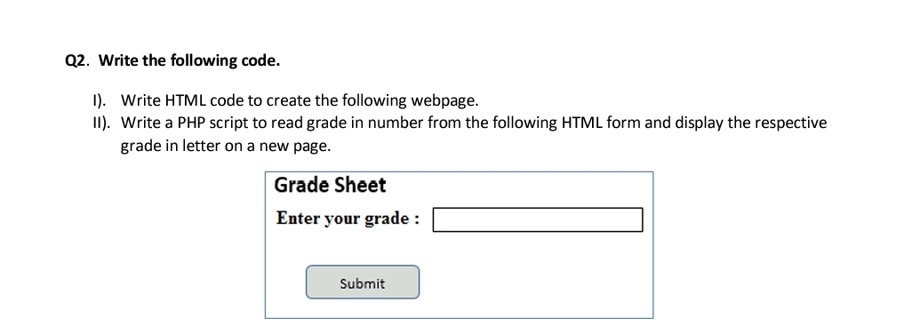 Solved Q2. ﻿Write the following code.I). ﻿Write HTML code to | Chegg.com