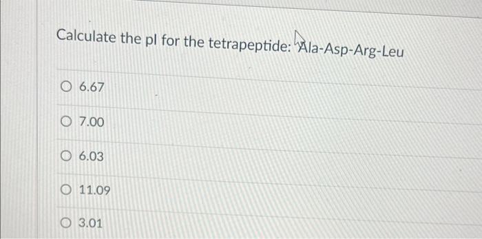Solved Calculate the pl for the tetrapeptide: | Chegg.com