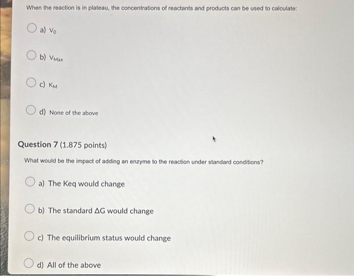 Solved When the reaction is in plateau, the concentrations | Chegg.com
