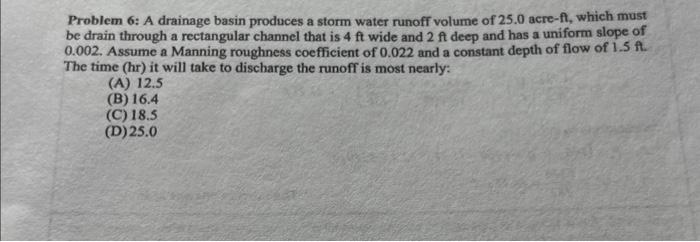 Solved Problem 6: A drainage basin produces a storm water | Chegg.com