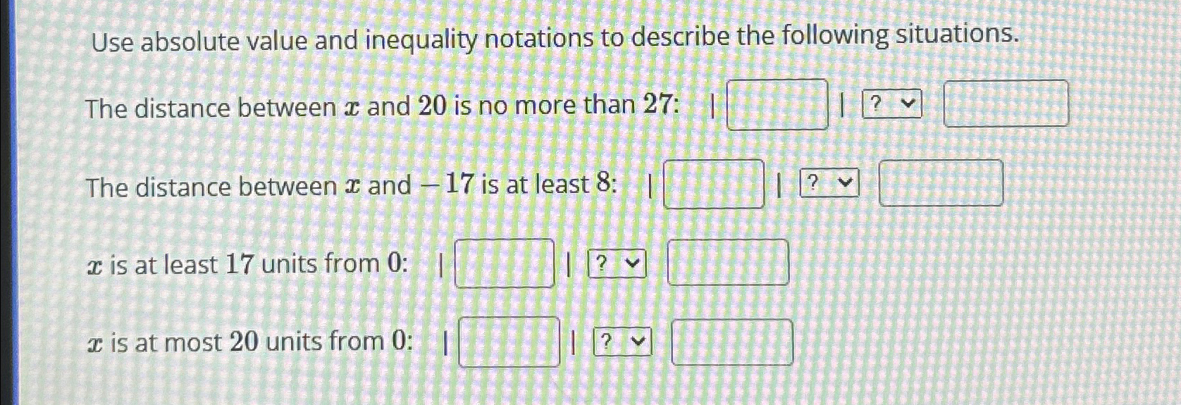 Solved Use absolute value and inequality notations to | Chegg.com