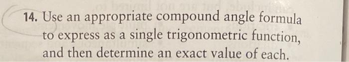 Solved 4. Use an appropriate compound angle formula to | Chegg.com