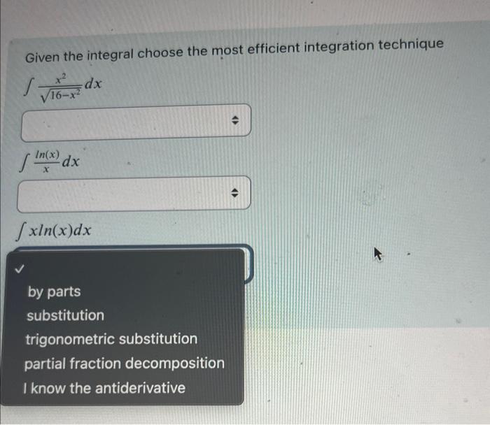 Solved Given the integral choose the most efficient | Chegg.com