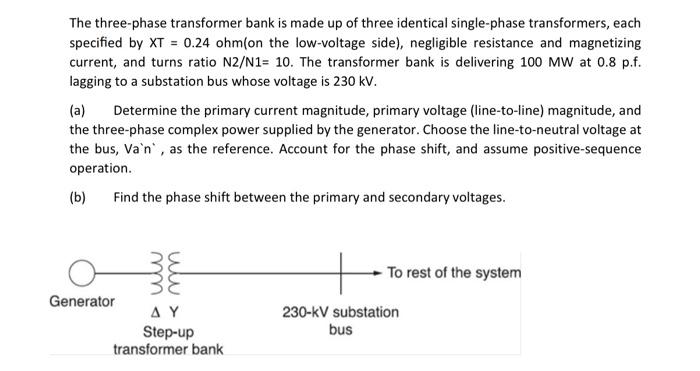 Solved The three-phase transformer bank is made up of three | Chegg.com