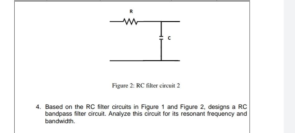 Solved R с Figure 2: RC filter circuit 2 4. Based on the RC | Chegg.com