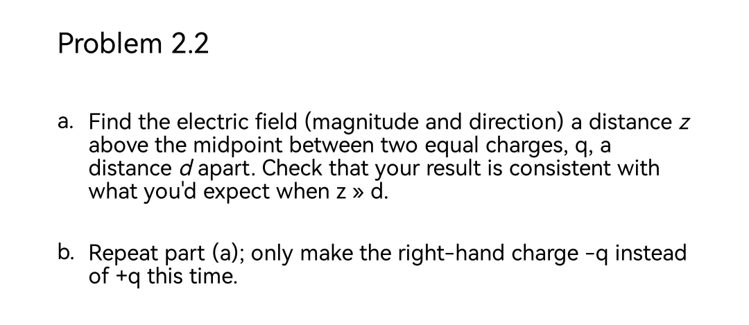 Solved Problem 2.2a. ﻿Find the electric field (magnitude and | Chegg.com