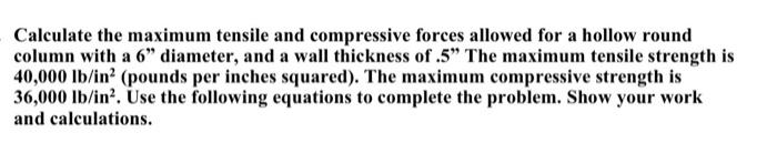 Solved Calculate the maximum tensile and compressive forces | Chegg.com