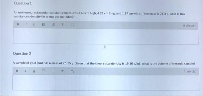 Solved Question 1 An unknown, rectangular substance measures | Chegg.com