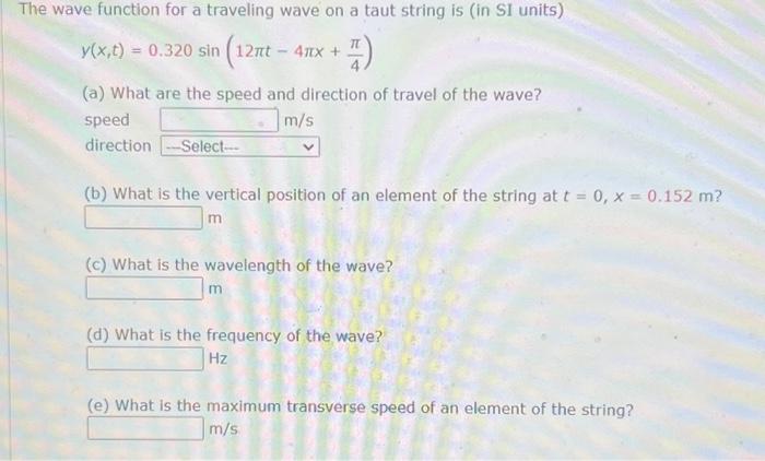 Solved wave function for a traveling wave on a taut string | Chegg.com
