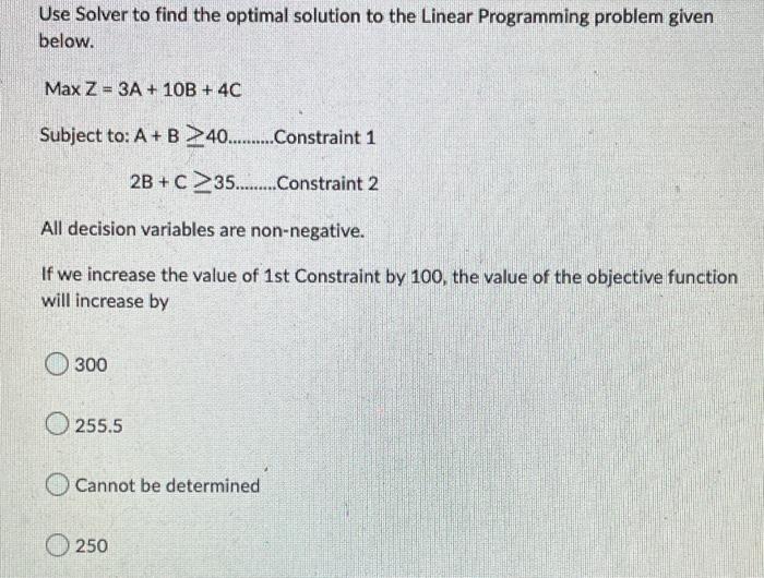 Solved Use Solver To Find The Optimal Solution To The Linear