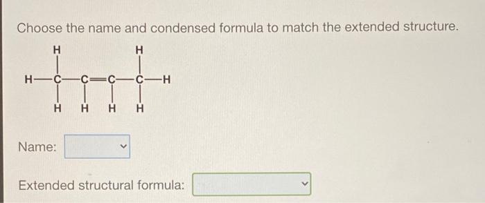 Choose the name and condensed formula to match the | Chegg.com