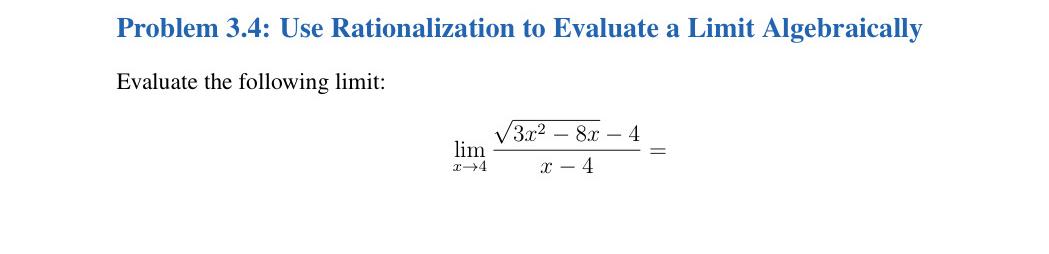 Solved Problem 3.4: Use Rationalization to Evaluate a Limit | Chegg.com