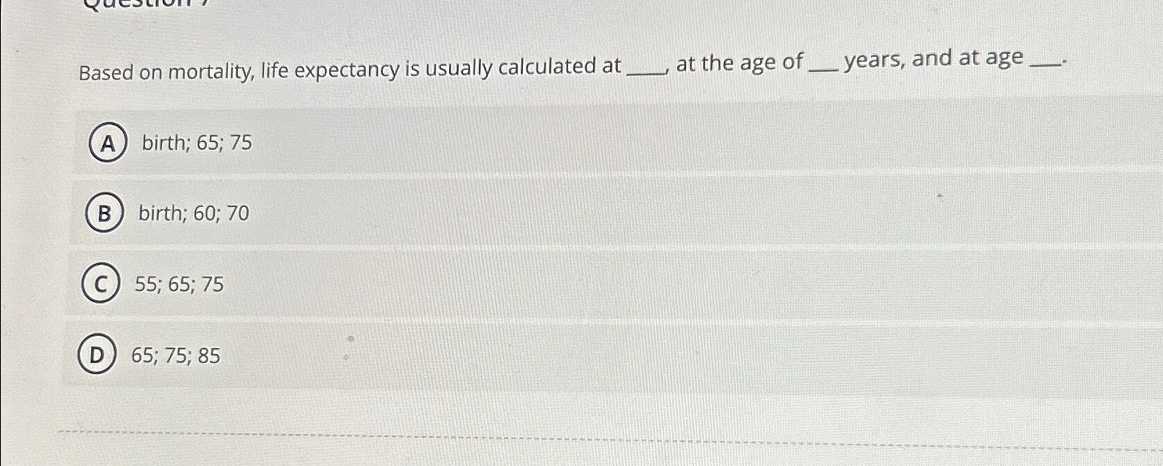 Solved Based on mortality, life expectancy is usually | Chegg.com