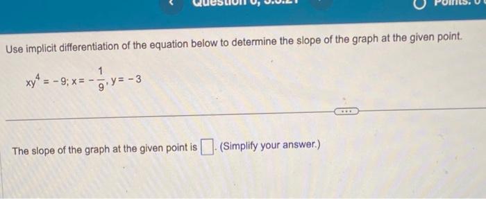 Solved Use implicit differentiation of the equation below to | Chegg.com
