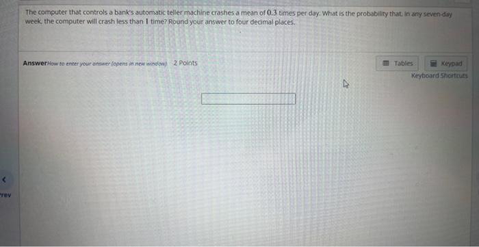 Solved The computer that controls a bank's automatic teller | Chegg.com