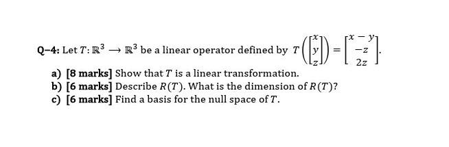 Solved YED- -Z 2 z Q-4: Let T: R3 R3 be a linear operator | Chegg.com