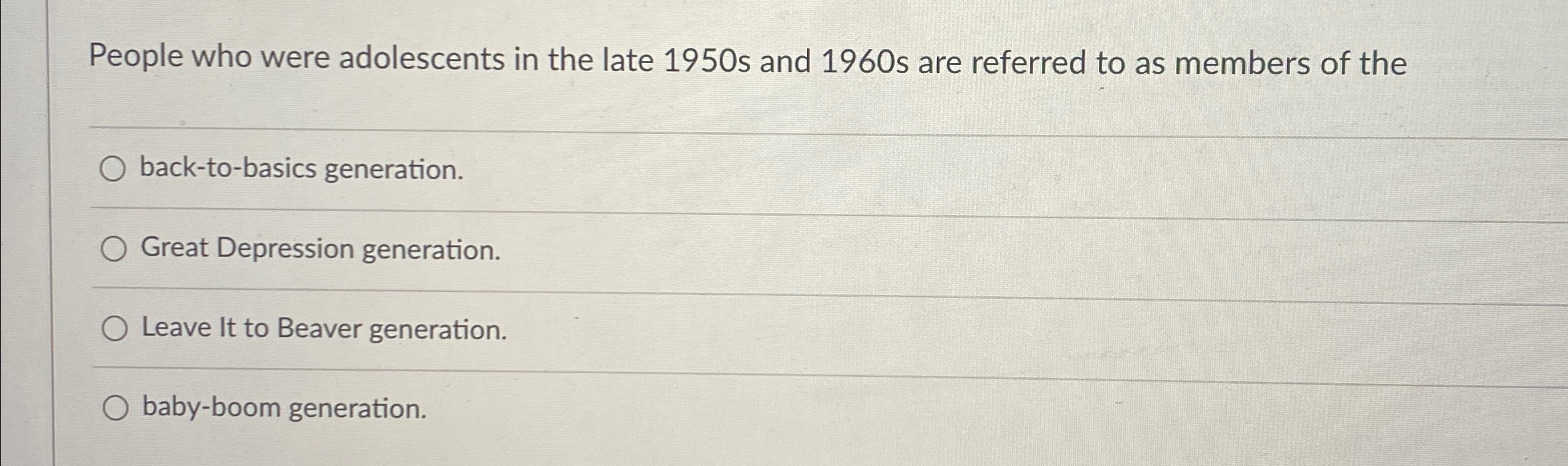 Solved People who were adolescents in the late 1950 ﻿s and | Chegg.com