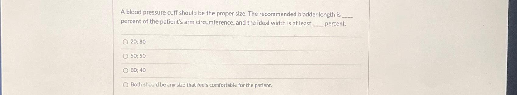 Solved A blood pressure cuff should be the proper size. The | Chegg.com