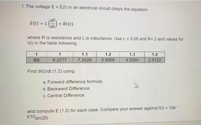 Solved 1. The voltage E = E(t) in an electrical circuit | Chegg.com